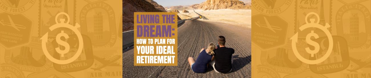 Living the Dream: How to Plan for Your Ideal Retirement | Bradford ...